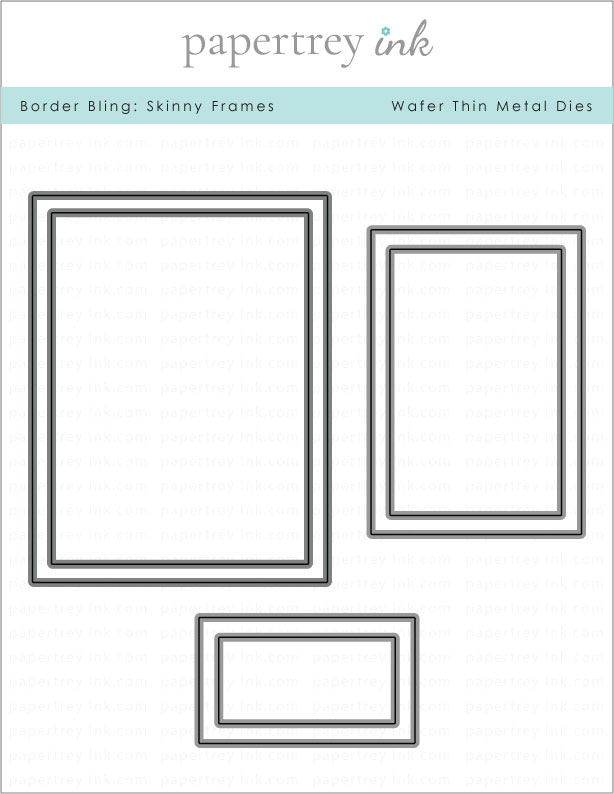 Border Bling: Skinny Frame Die: Papertrey Ink
