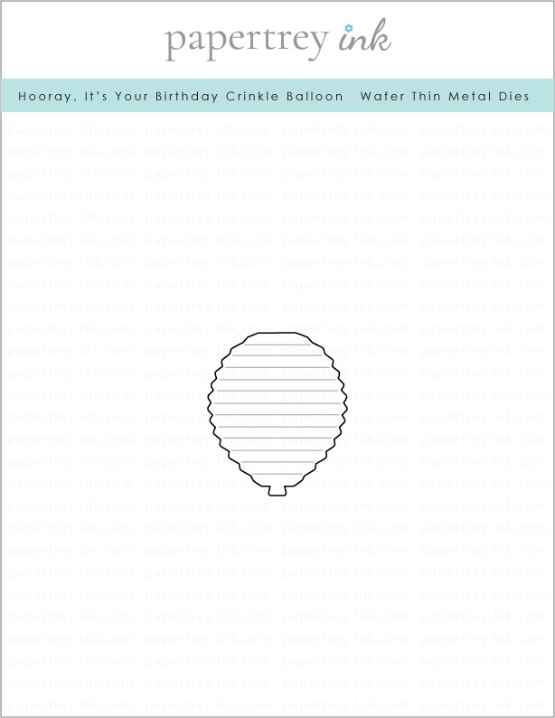 Hooray, It's Your Birthday! Crinkle Balloon Die: Papertrey Ink